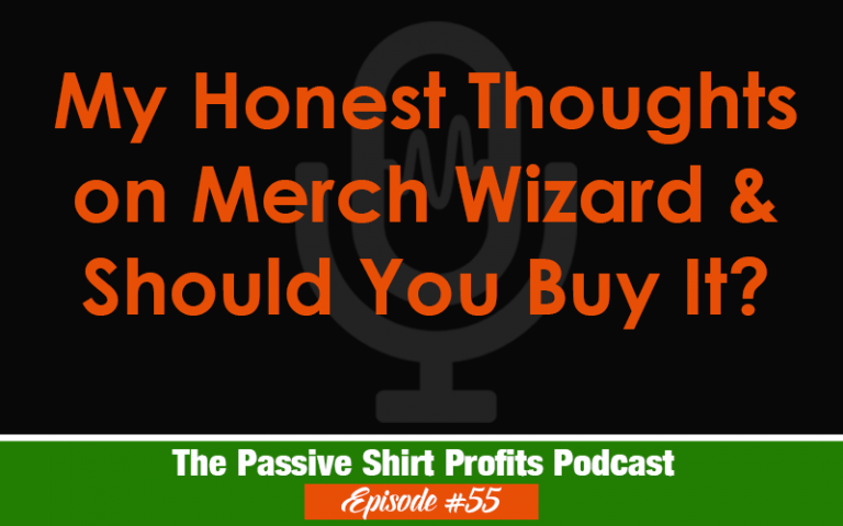Should You Buy Merch Wizard? An Honest Review